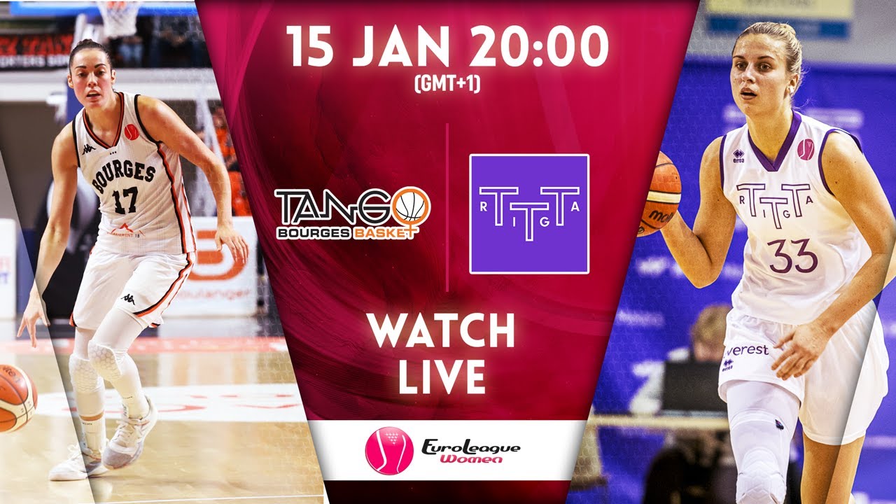 Live TANGO BOURGES vs TTT RIGA mercredi 15/1 20h Euroleague