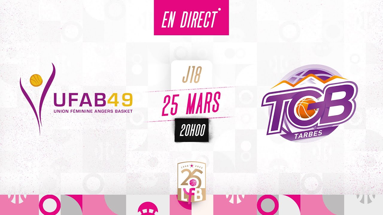 Live ANGERS UFAB vs TARBES GB samedi 25/3/23 à 20h | LFB j18