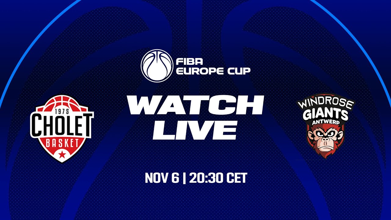 LIVE Cholet Basket vs Windrose Giants Antwerp mercredi 6/11/24 à 20h30 ...